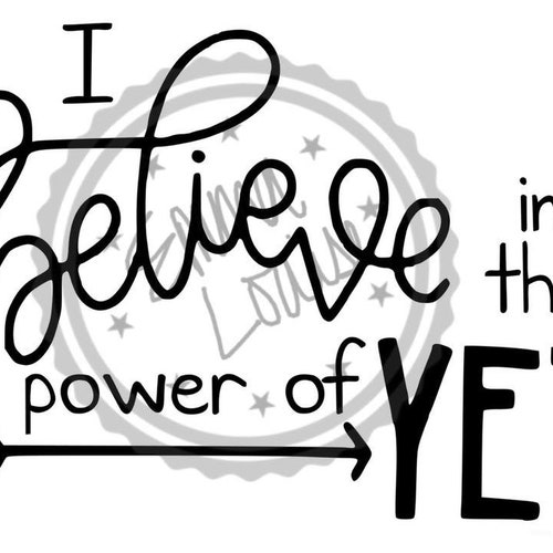 Digital SVG DXF PNG I Believe in the Power of yet Design - Etsy