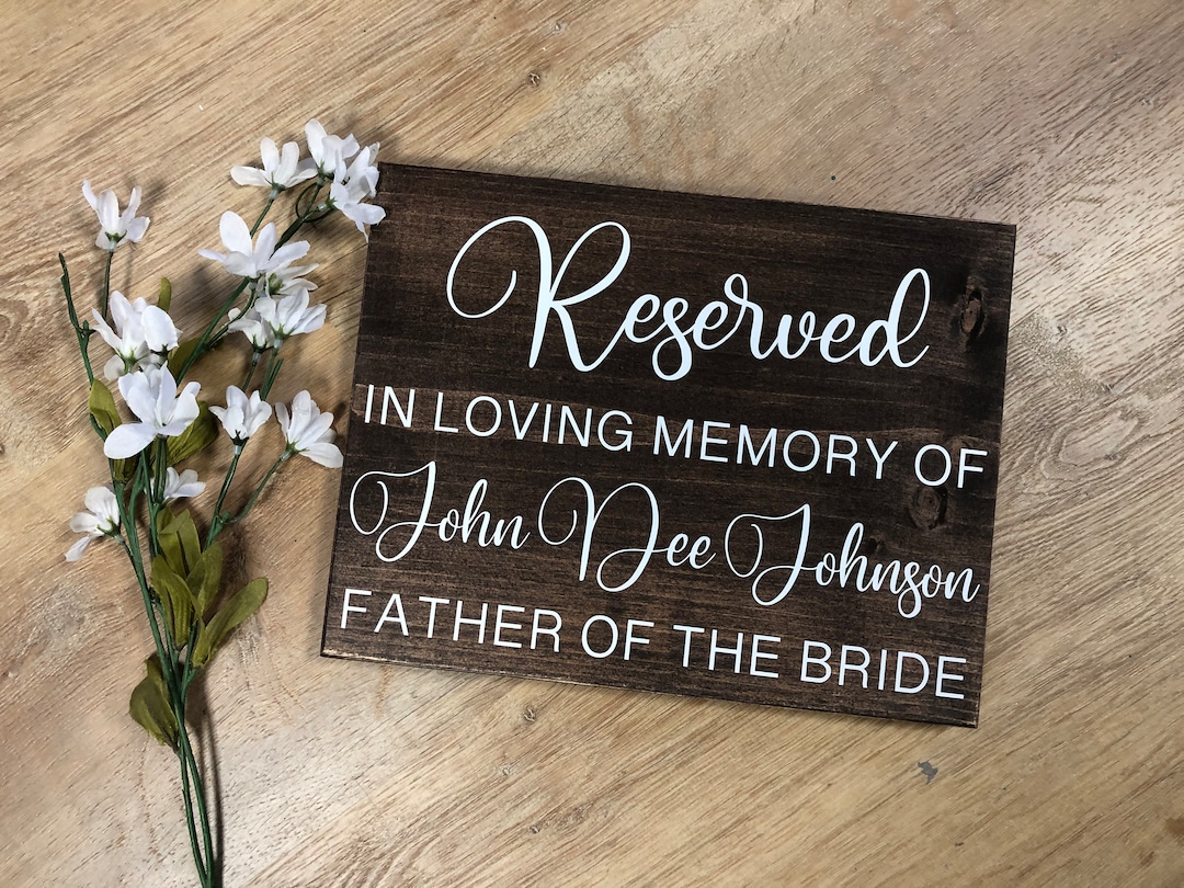 Wedding Reserved in Loving Memory Real Wood Sign Father Mother Memorial ...