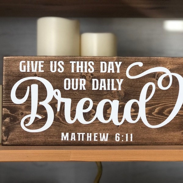 Give Us This Day Our Daily Bread Sign - Etsy