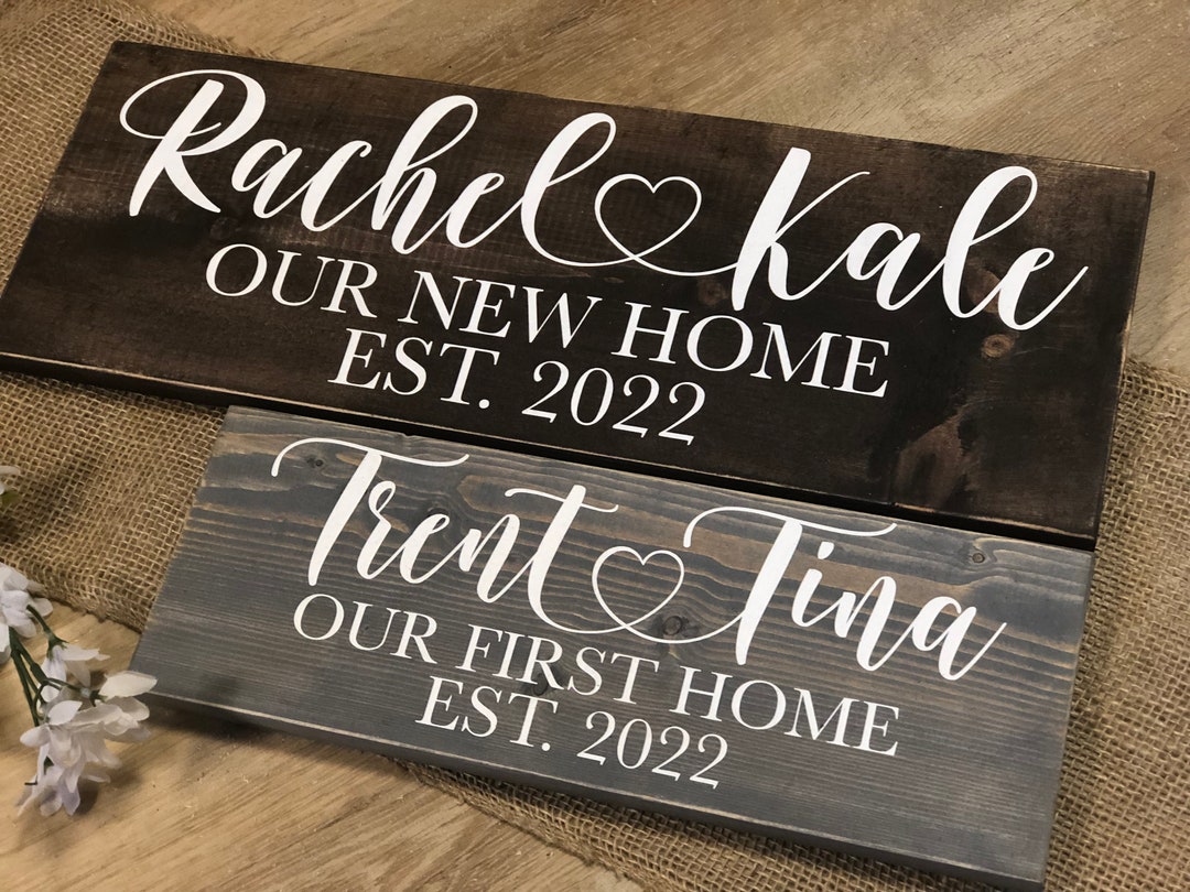 Our First Home Sign New Home Couples Name and Established Date Heart ...