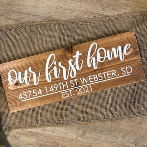 New Home Sign "our First Home" With Address and Established Date ...