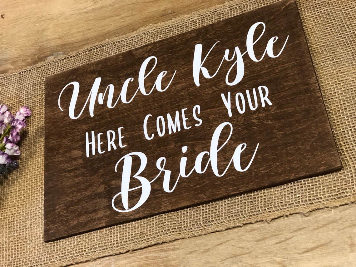 Wedding Sign Uncle Here Comes Your Bride | Etsy