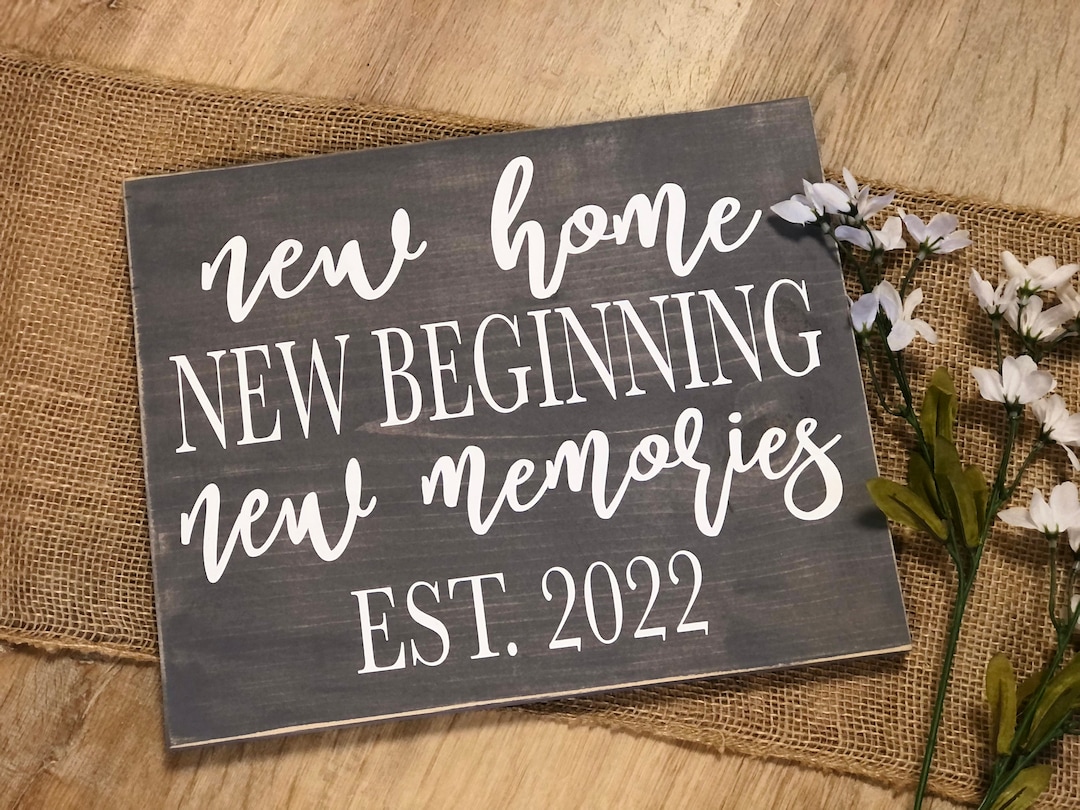 New Home House Warming Real Wood Sign "new Home New Beginning New ...