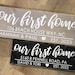 New Home Sign Our First Home With Address-family Name-est Date ...