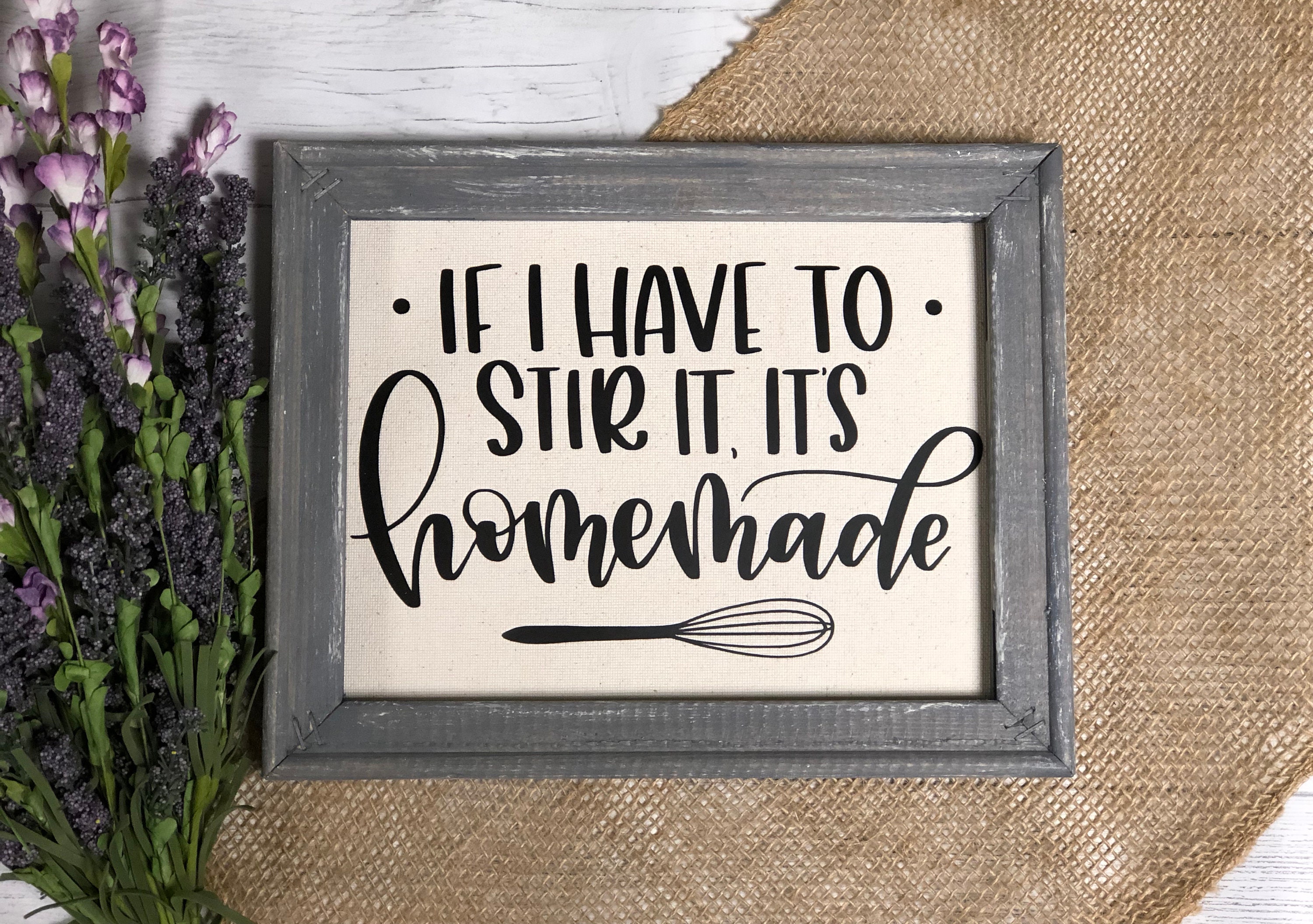 Funny Kitchen Sign If I Have To Stir It It's | Etsy