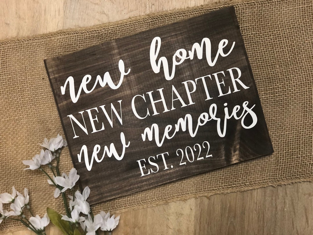 New Home House Warming Real Wood Sign "new Home New Chapter New ...