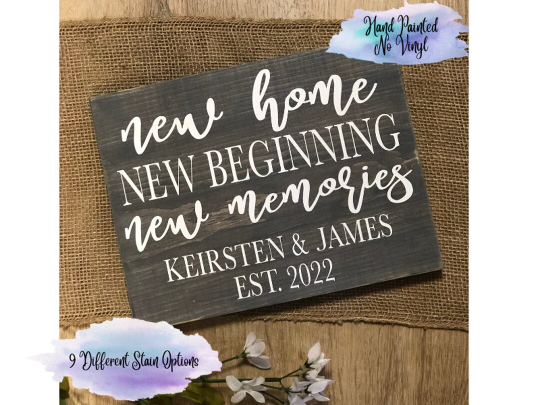 Personalized New Home Sign House Warming Gift "new Home New Beginning New Memories" Established ...