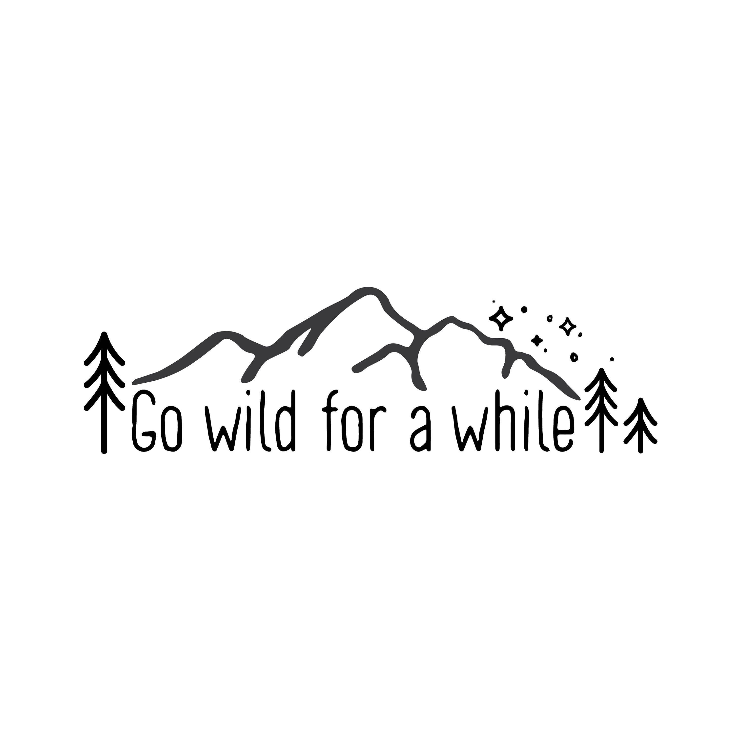 Go Wild for a While Sticker Trees & Mountains Black/white - Etsy