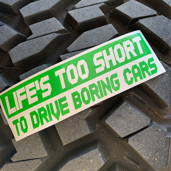 Life is Too Short to Drive Boring Cars Sticker - Etsy