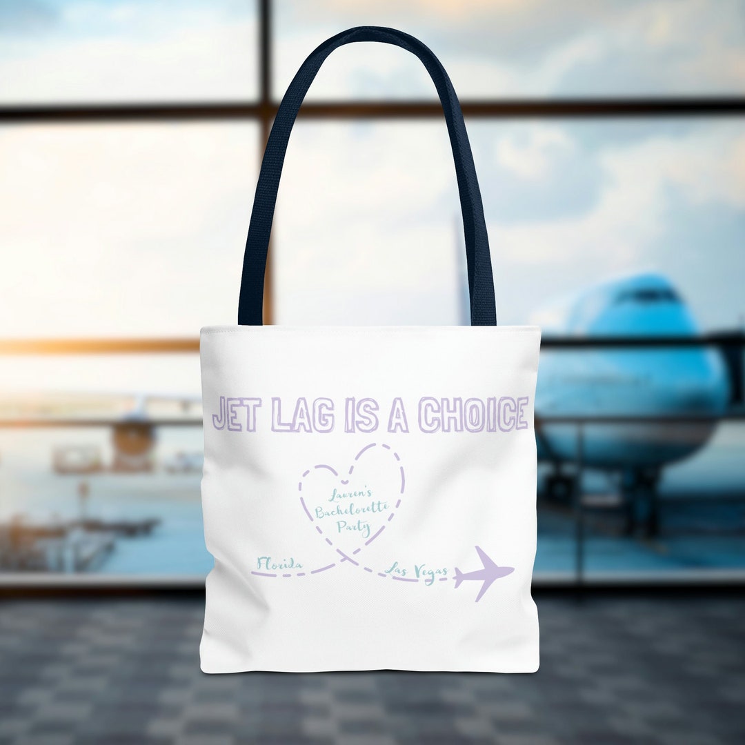 Jet Lag is a Choice Destination Wedding Tote, Bridal Party Gift Bag ...