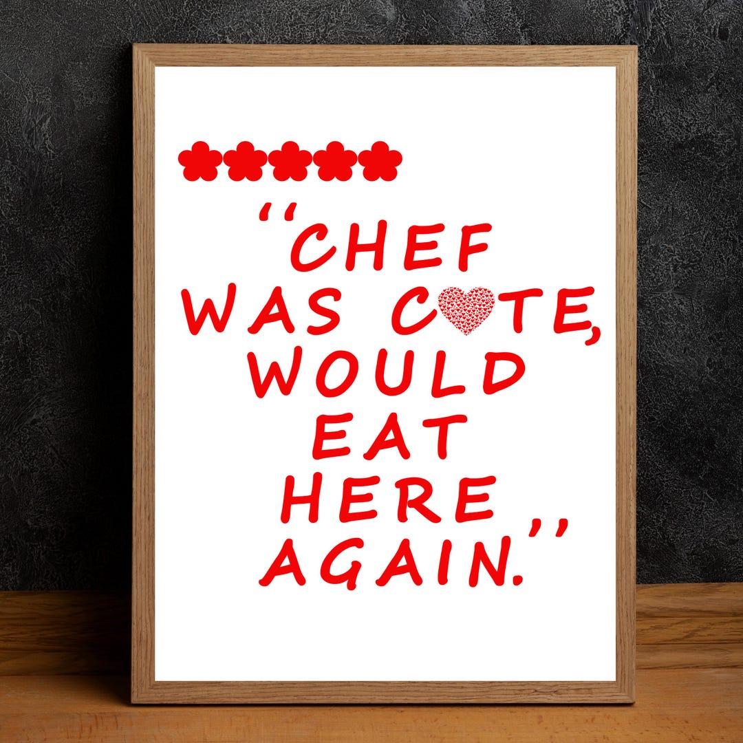 Chef Was Cute Would Eat Here Again Print Cute Kitchen Wall Art Print ...