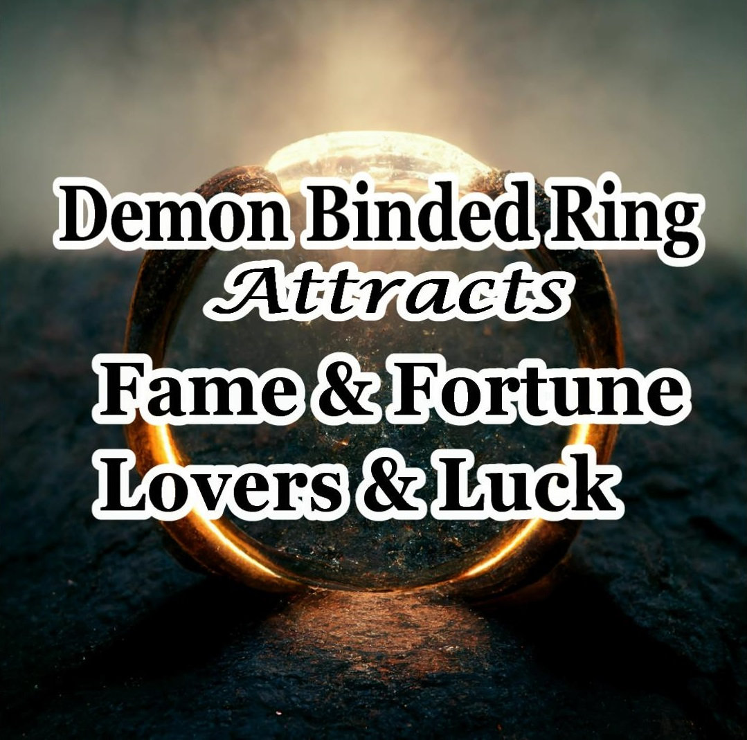 Demon Binded Ring, attracts Fame & Fortune, Lovers and Luck. Binding ...