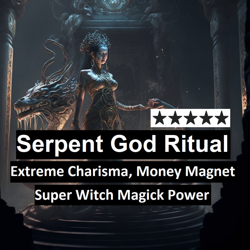 Serpent God Ritual for Extreme Charisma. Transform yourself into a love ...