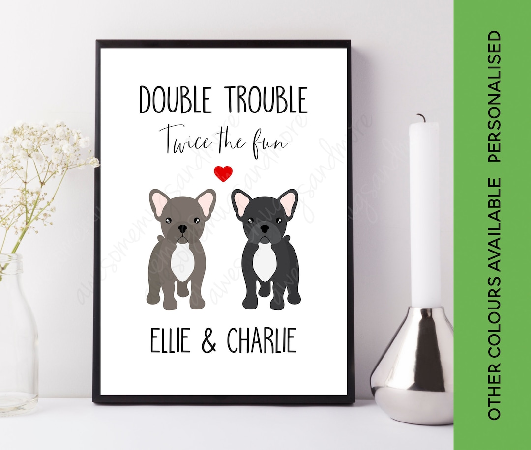 Double Trouble Twice the Fun French Bulldog Print | Frenchie Print ...