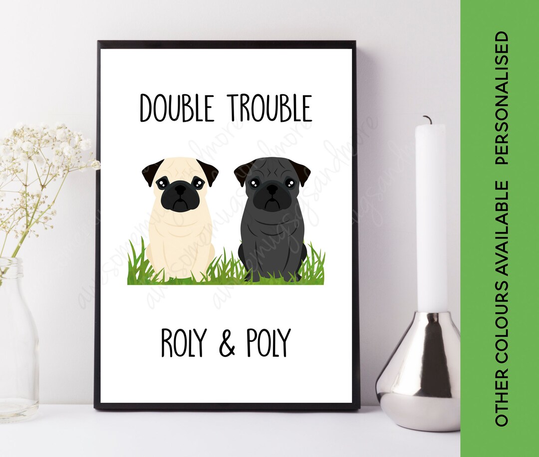 Double Trouble Pug Print Double Trouble Pug Custom Dog - Etsy