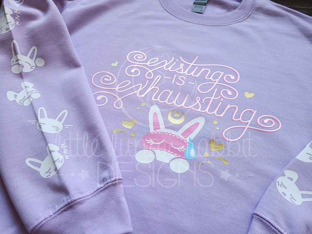 Existing is Exhausting - Meme Inspired Pullover Sweatshirt - Color ...