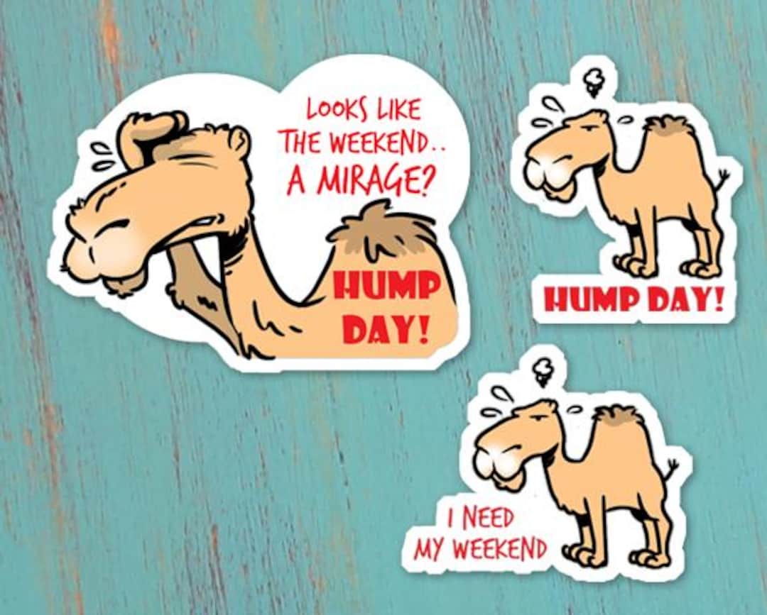 MEME TIME, Hump Day Stickers, Weekend, Wednesday, Work, Decoration ...