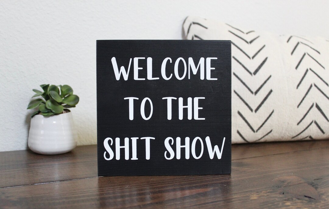 Welcome to the Shit Show Sign Funny Bathroom Sign Funny Office Decor ...