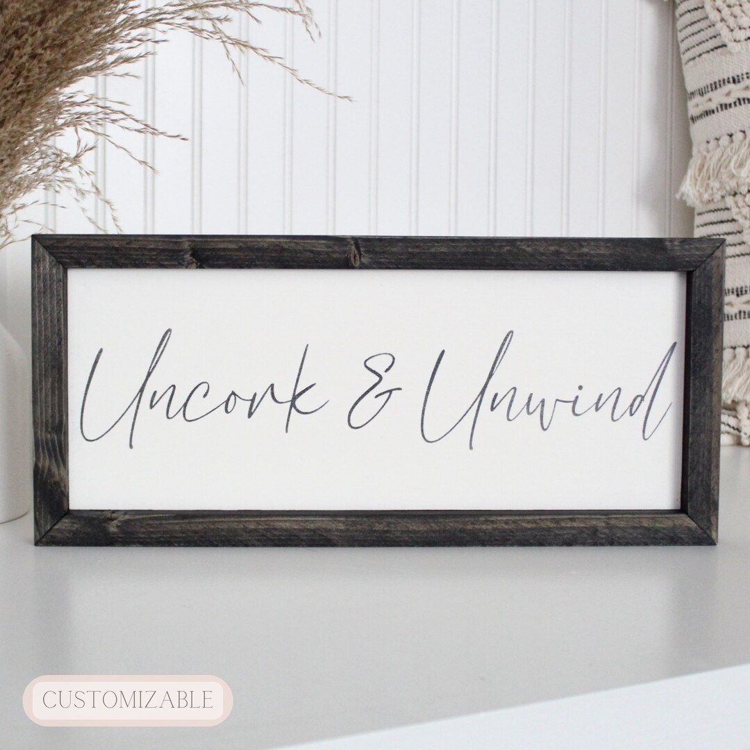 Uncork and Unwind Sign Wine Sign Wine Bar Decor Customizable Home Decor ...