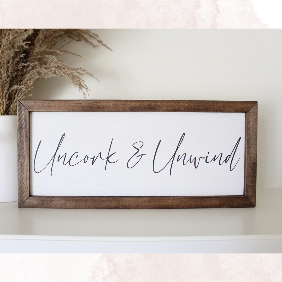 Uncork and Unwind Sign | Wine Sign | Wine Bar Decor | Framed Wood Sign ...