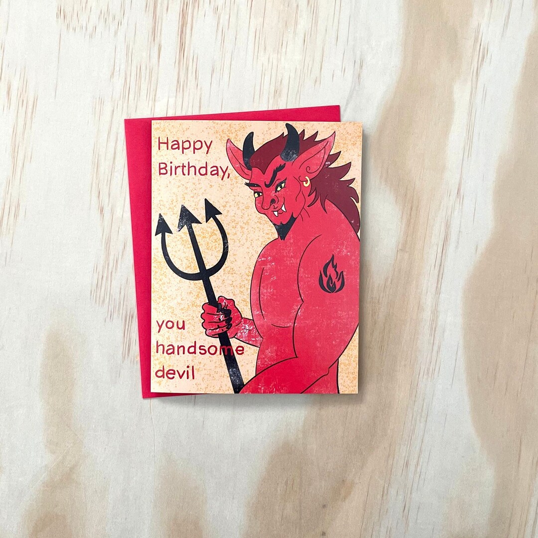 Happy Birthday Handsome Devil Greeting Card, Hot & Slightly Naughty ...