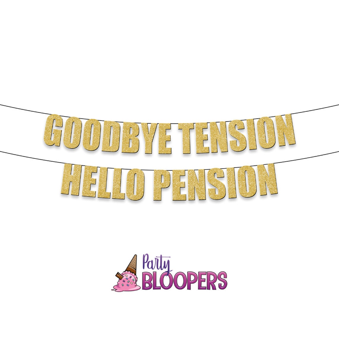 Goodbye TENSION Hello PENSION- Fun/funny Party Banner for Retirement ...