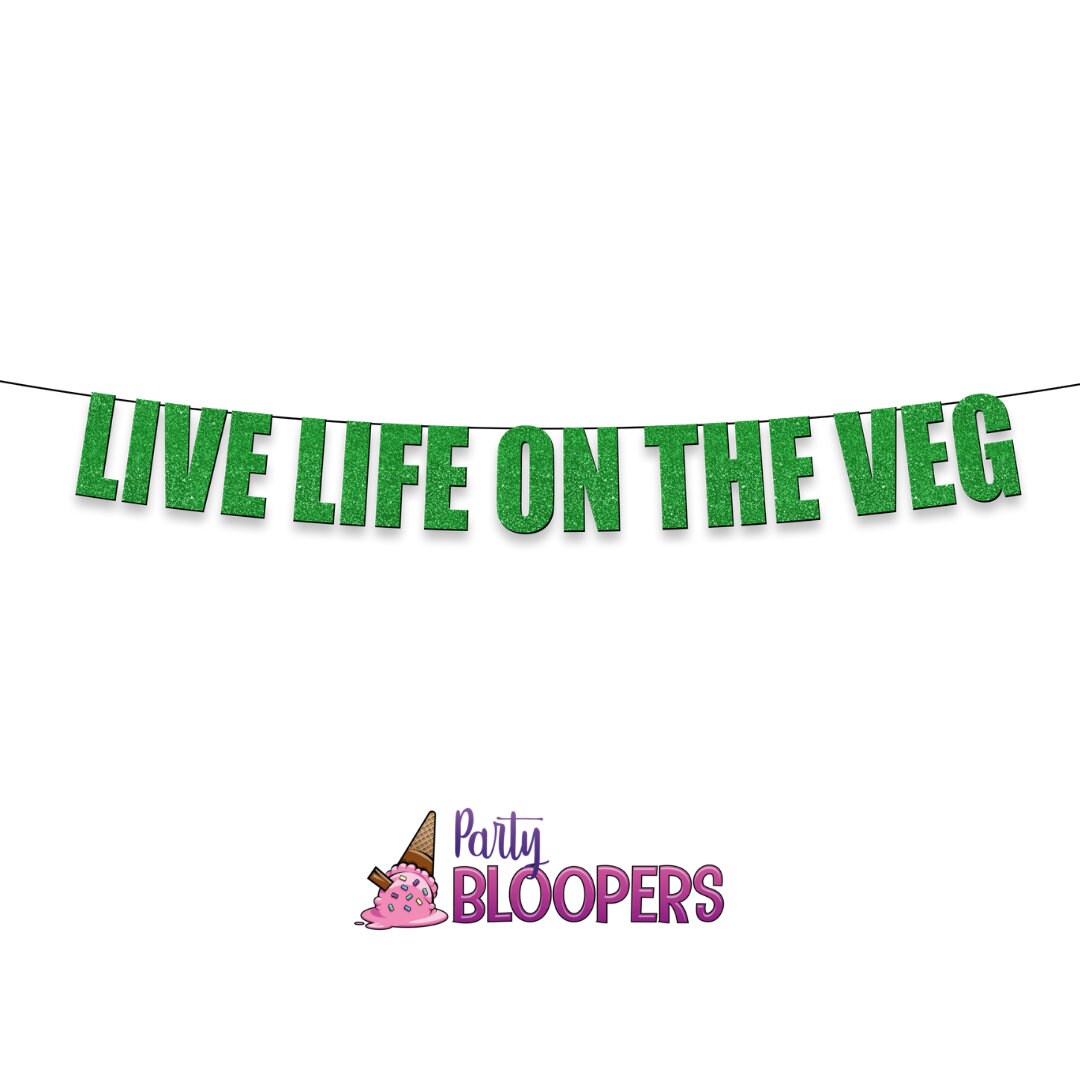 LIVE LIFE on the VEG - Fun/funny Vegan/vegetarian Party Banner ...