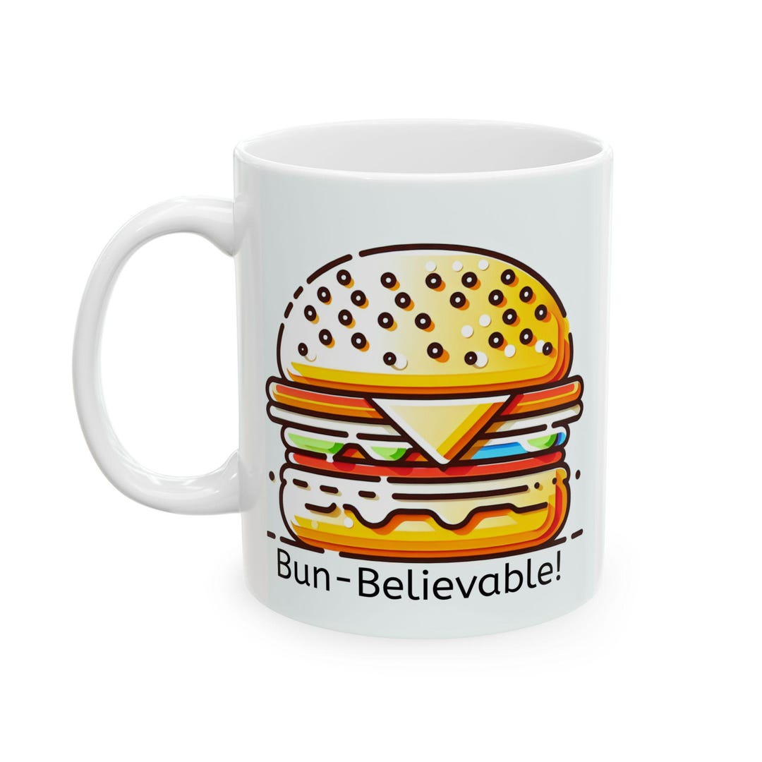 Bun-believable Cheeseburger Day Ceramic Mug, Foodie Kitchen Decor ...