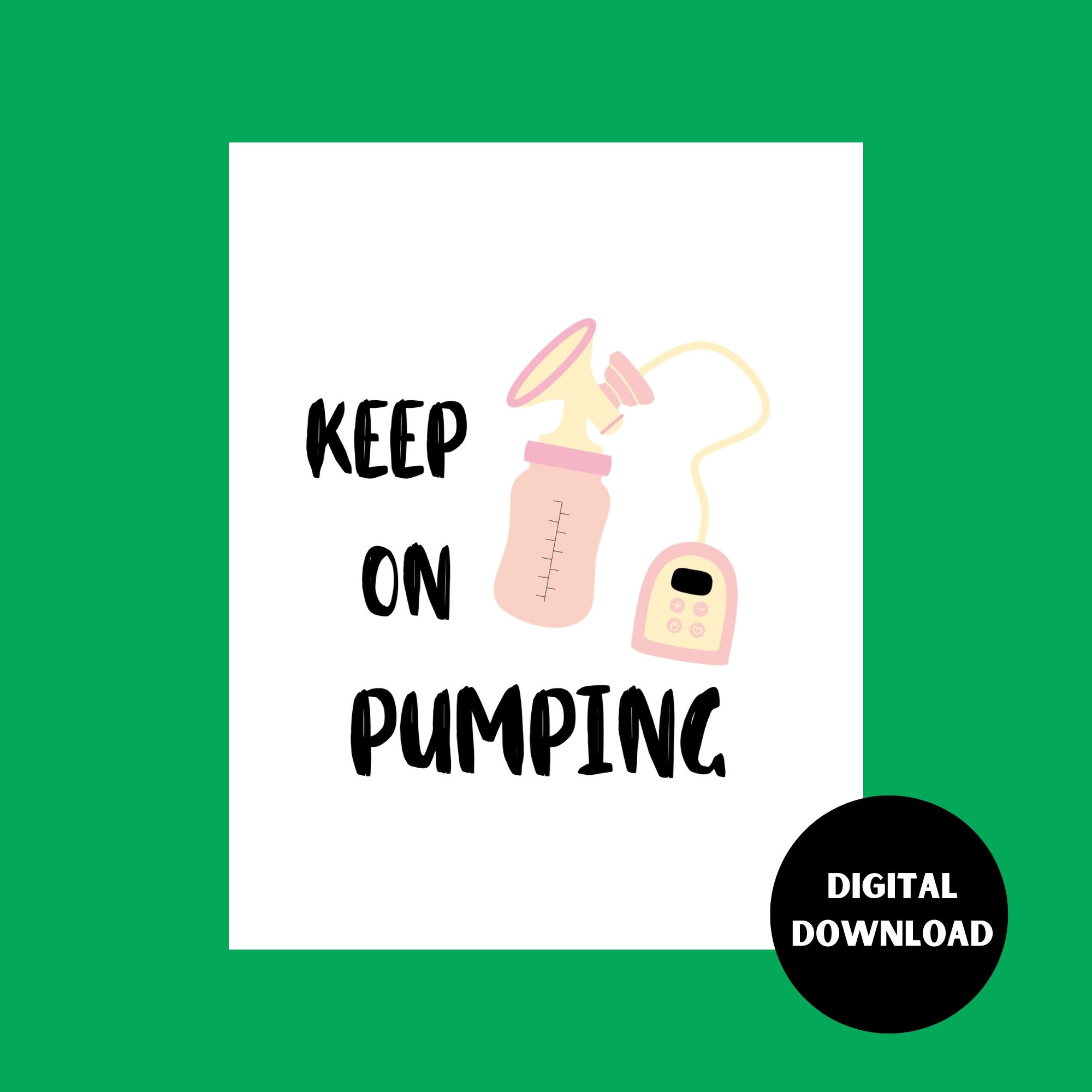 Keep on Pumping Digital Download Printable, Exclusively Pumping ...