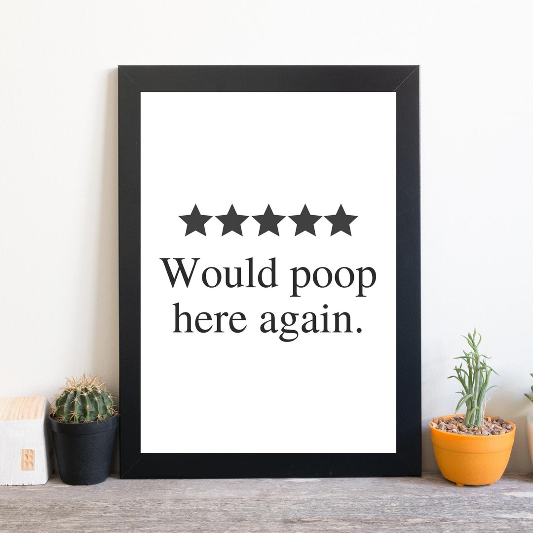Would Poop Here Again Bathroom Printable, Print, Home Decor, Bathroom ...