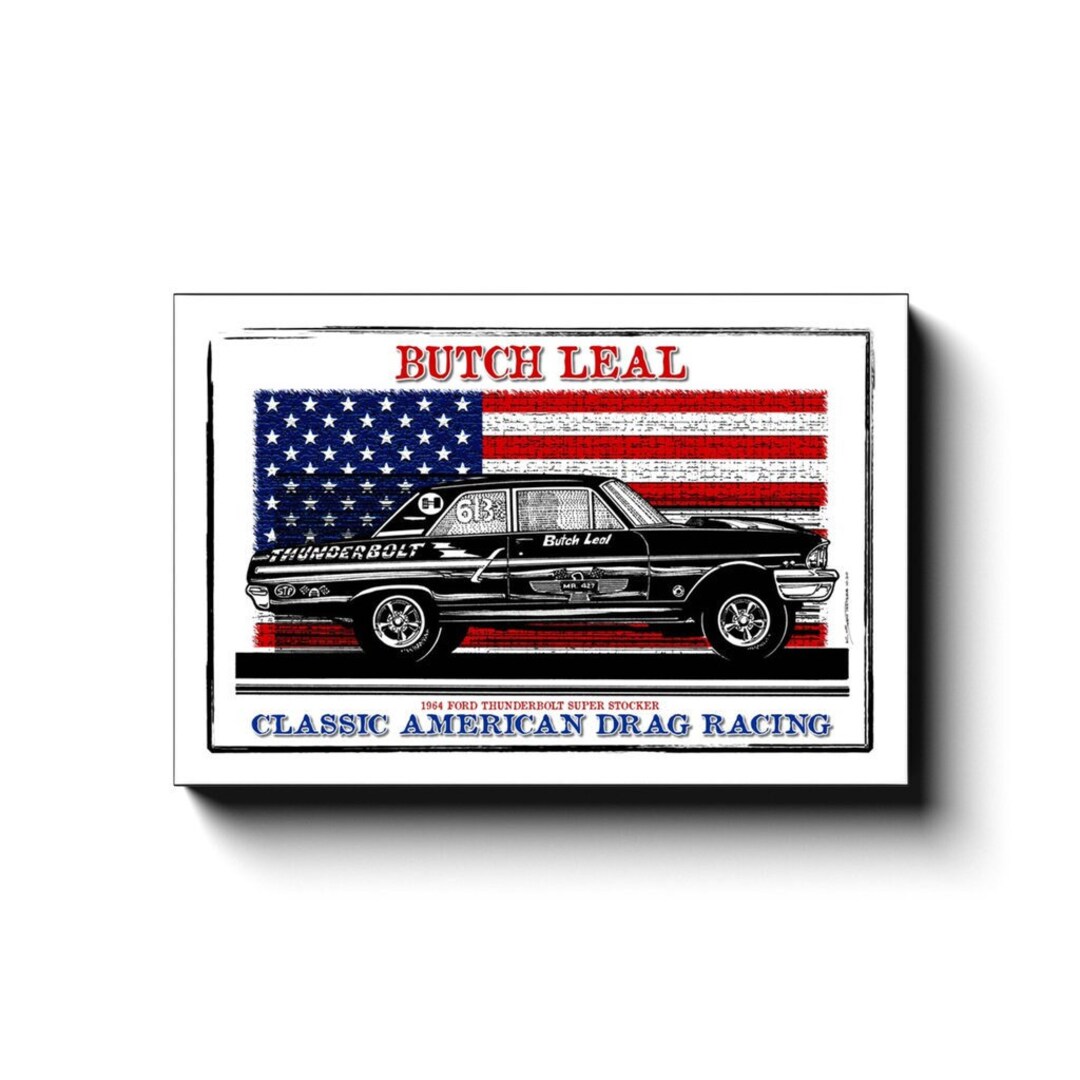 Butch Leal Canvas Wrap, 1964 Ford Thunderbolt Super Stocker, 12x18 and ...