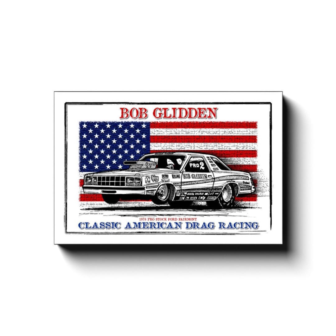 Bob Glidden 1978 Pro Stock Ford Fairmont Drag Racing American Flag ...