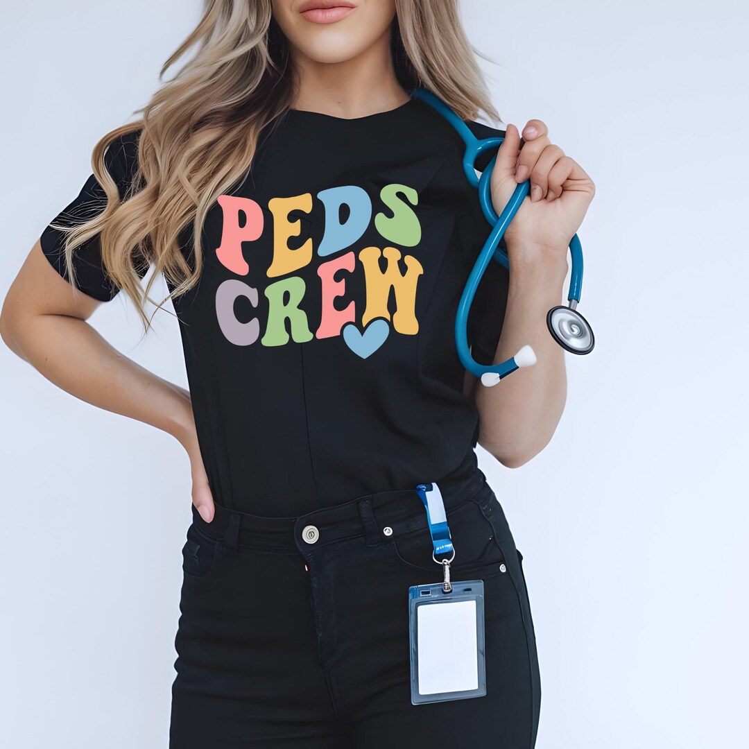 Pediatric Nurse Shirt Peds Nurse Shirt Pediatric Shirt Peds Crew Shirt ...