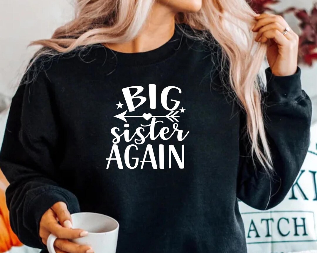 Big Sister Again Shirt, Promoted Tee, Announcement Shirt, Otra Vez Sister, Gift for Daughter ...