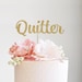 Quitter Cake Topper, Funny Retirement Party Cake Topper, Happy ...