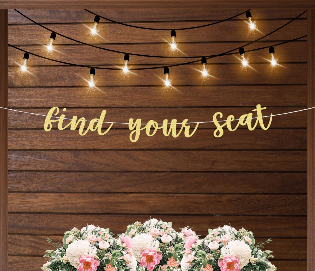 Find Your Seat Banner, Find Your Seat Sign, Seating Sign, Wedding Day ...