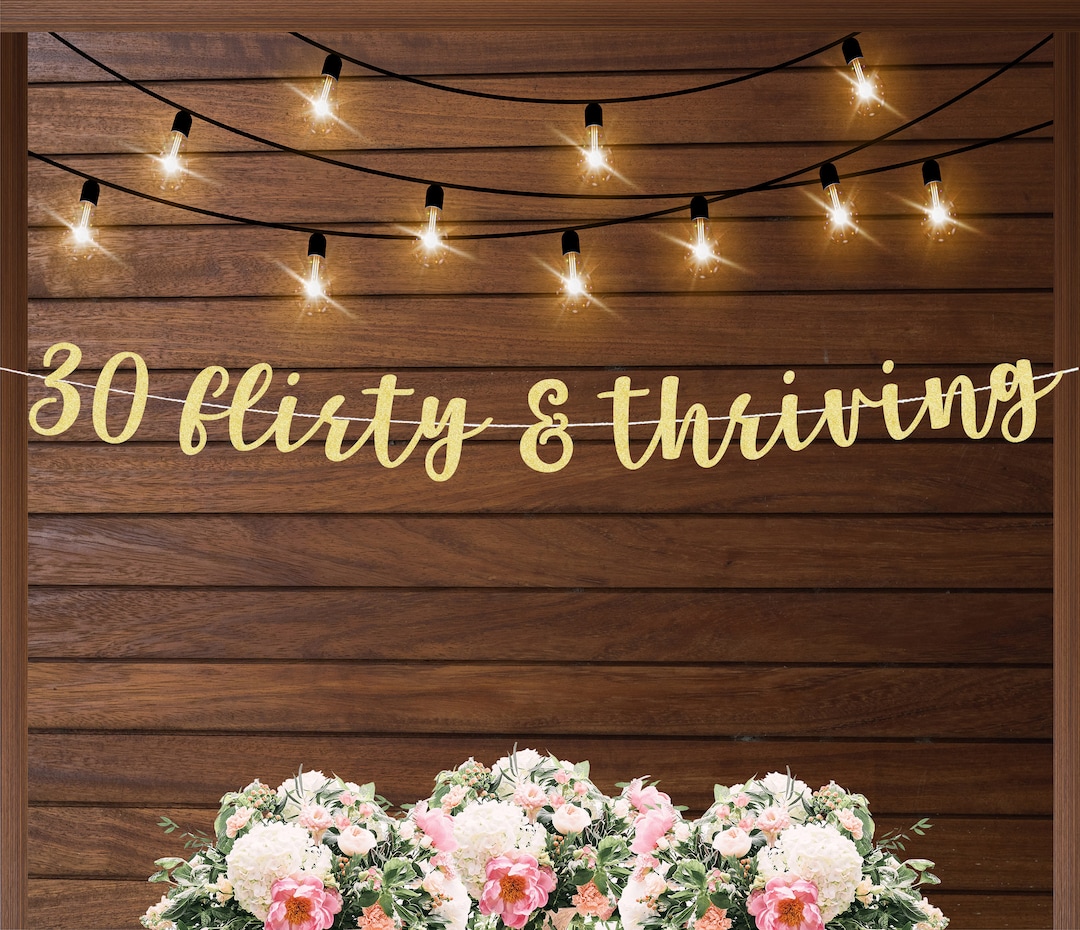 30 Flirty and Thriving Birthday Banner, 30th Birthday Decorations ...