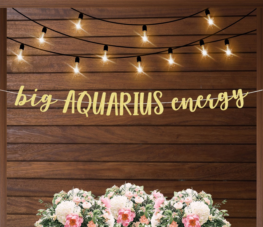 Big Aquarius Energy Banner, February Birthday Banner, Aquarius Birthday ...