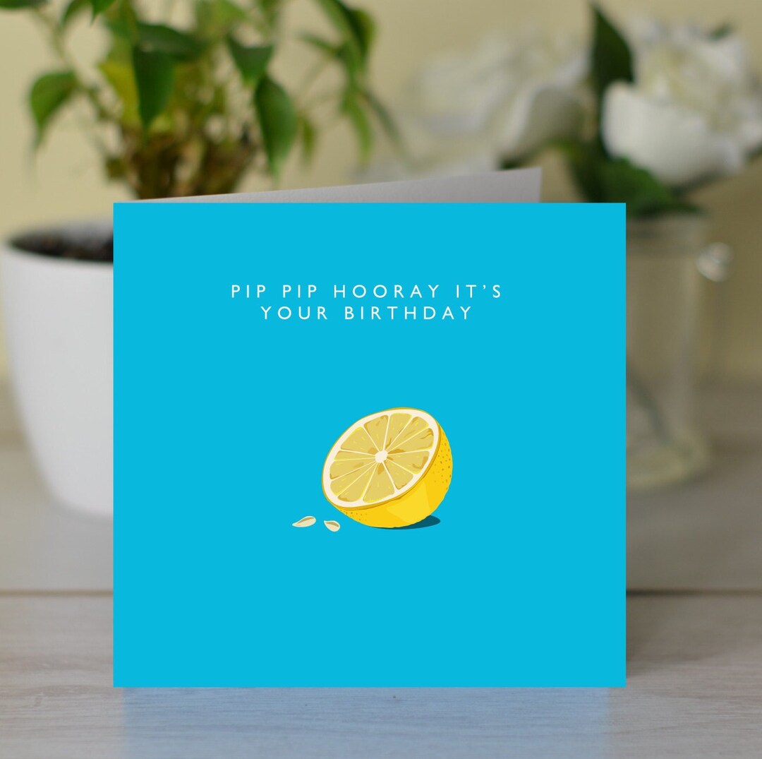 Pip Pip Hooray, Lemon Pun Birthday Card, Funny Greetings Card - Etsy