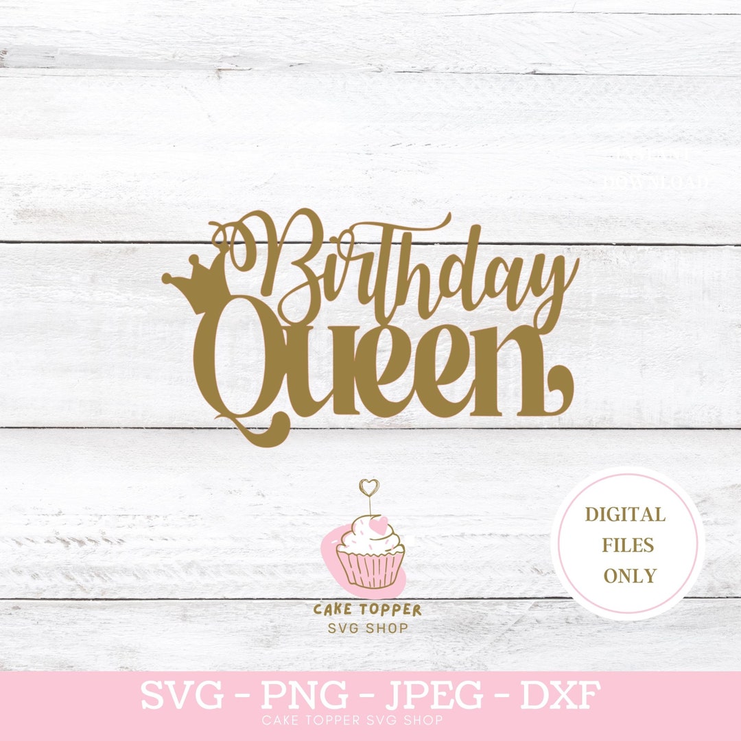 Birthday Queen SVG Birthday Cake Topper SVG Cut File - Etsy