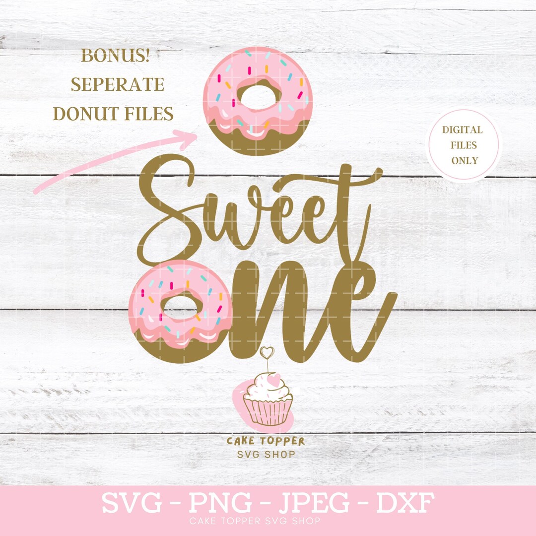 Sweet One Cake Topper SVG Donut SVG Pink Sweet One 1st Birthday Cake ...