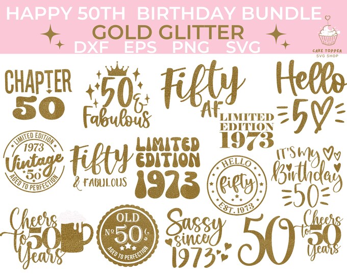 Gold Glitter PNG 50th Birthday SVG Bundle 50 and Fabulous Fifty PNG Dxf Eps Cricut Cut Files ...