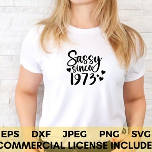 Sassy Since 1973 SVG 50th Birthday T Shirt SVG PNG Eps Dxf Jpeg ...