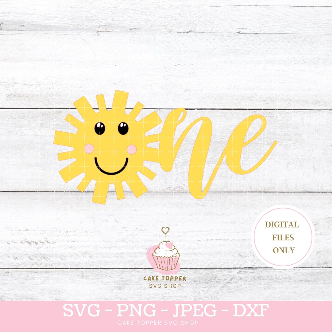 Sunshine SVG 1st Birthday Sun First Birthday One Cake Topper SVG - Etsy
