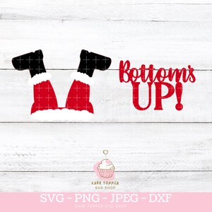 Bottoms up Funny Christmas SVG PNG DXF Ugly Sweater Clip Art Santa Legs ...