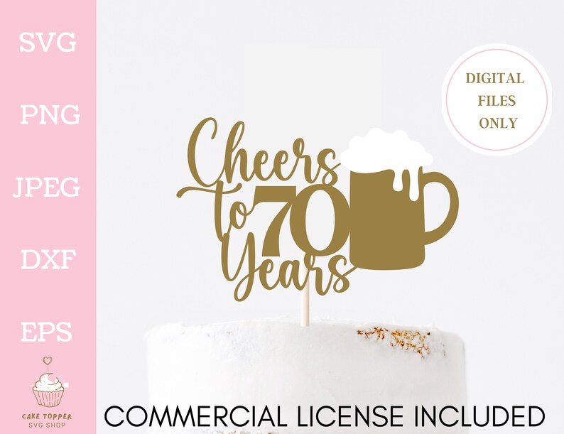 Cheers To 70 Years Cake Topper Svg 70th Birthday Png Dxf Etsy Uk