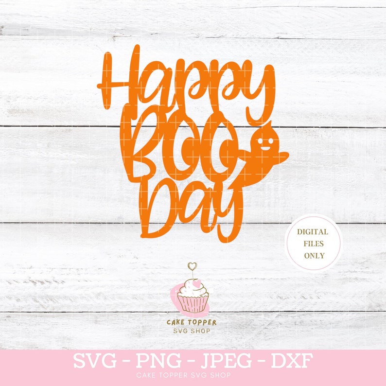 Halloween Happy Boo Day Cake Topper SVG Halloween Birthday - Etsy