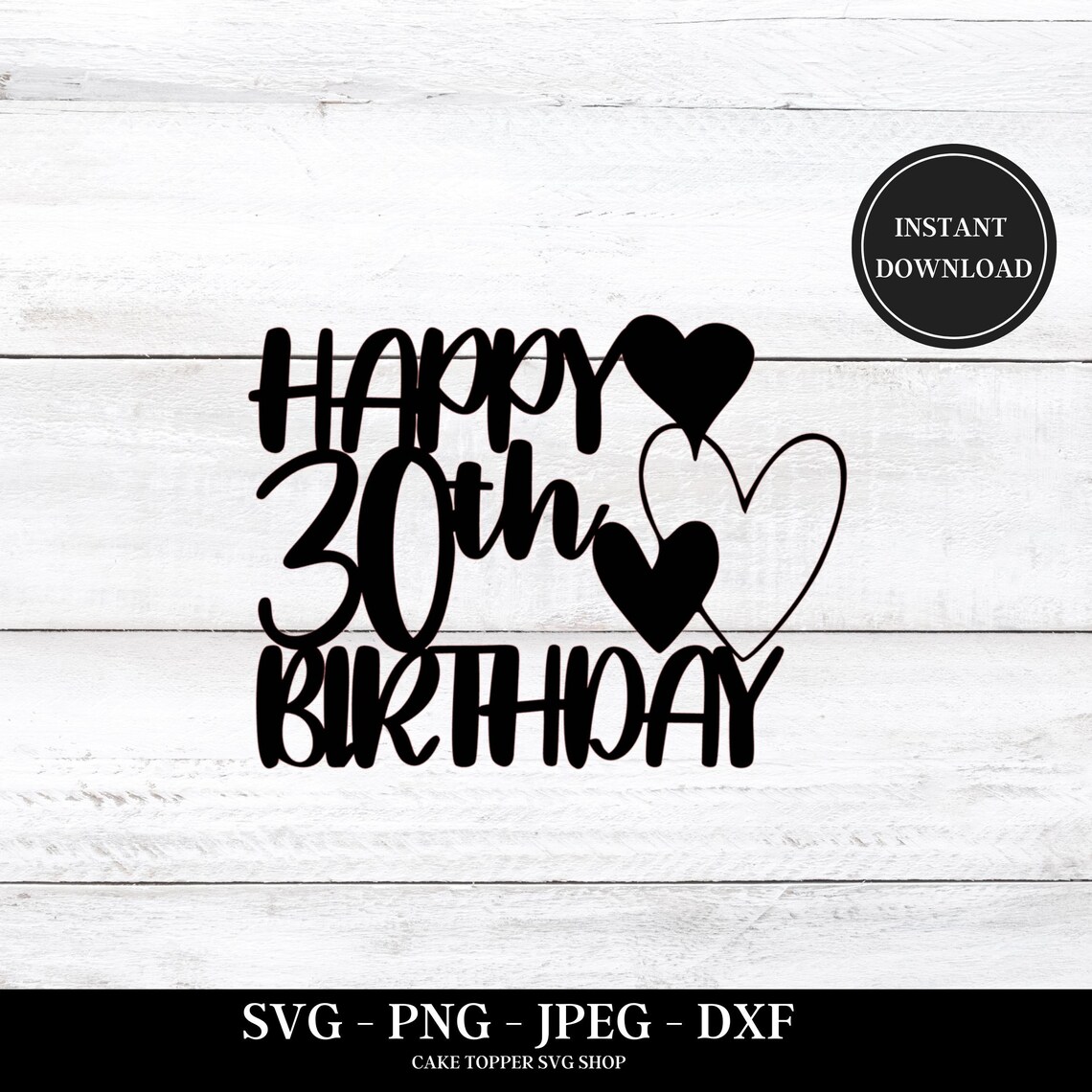Happy 30th Birthday SVG Cake Topper SVG 30th Birthday SVG - Etsy