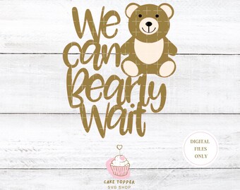 We Can Bearly Wait Svg File - Etsy Singapore