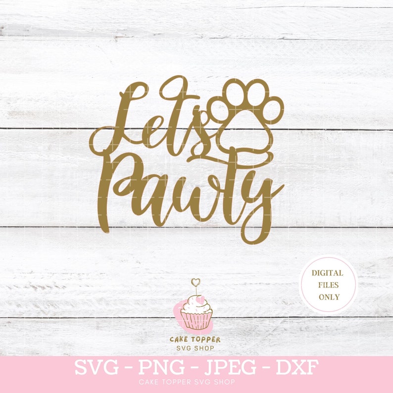 Let's Pawty SVG Cake Topper SVG Dog Birthday Cake | Etsy UK